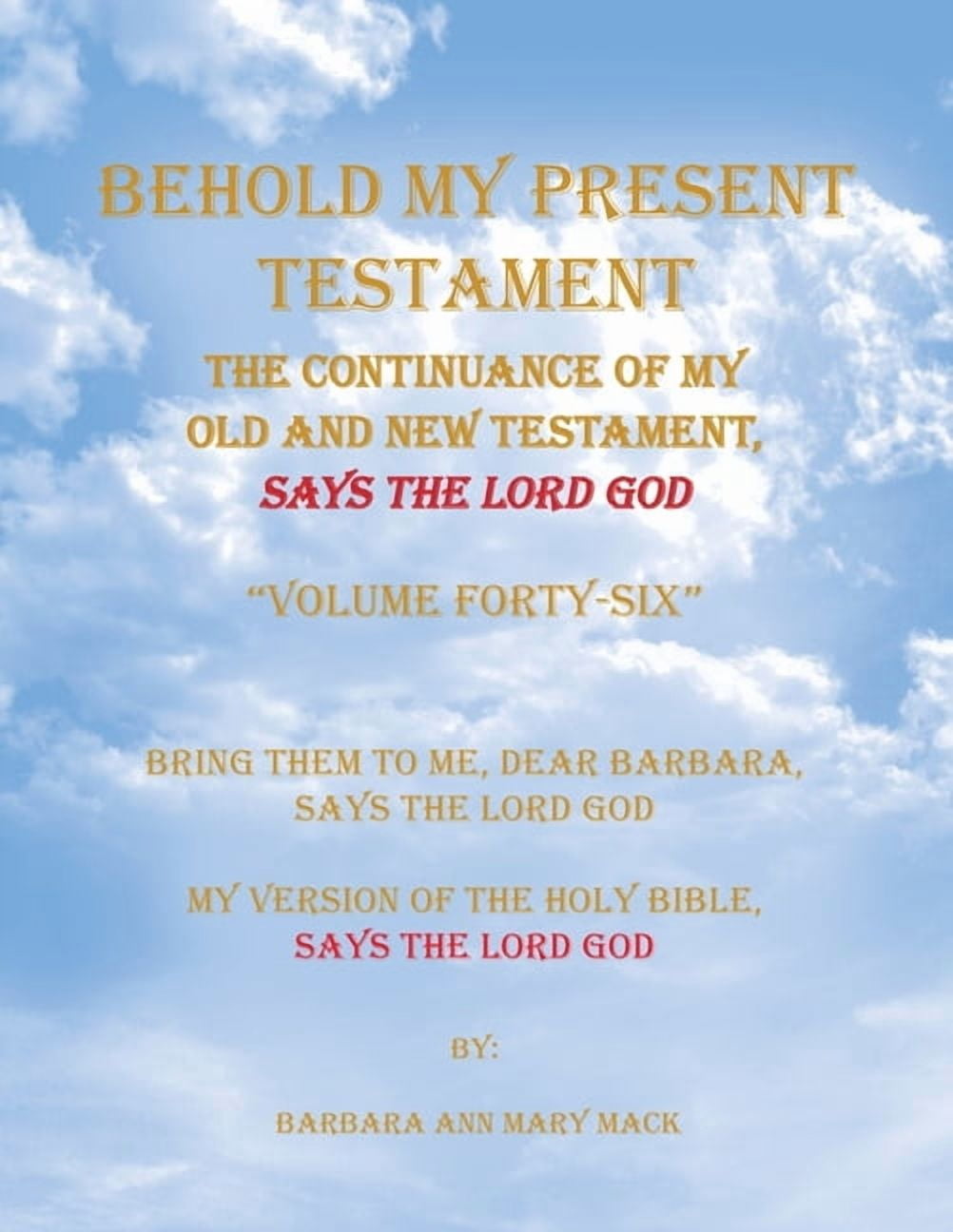 Behold My Present Testament : Bring Them to Me, Dear Barbara, Says the ...