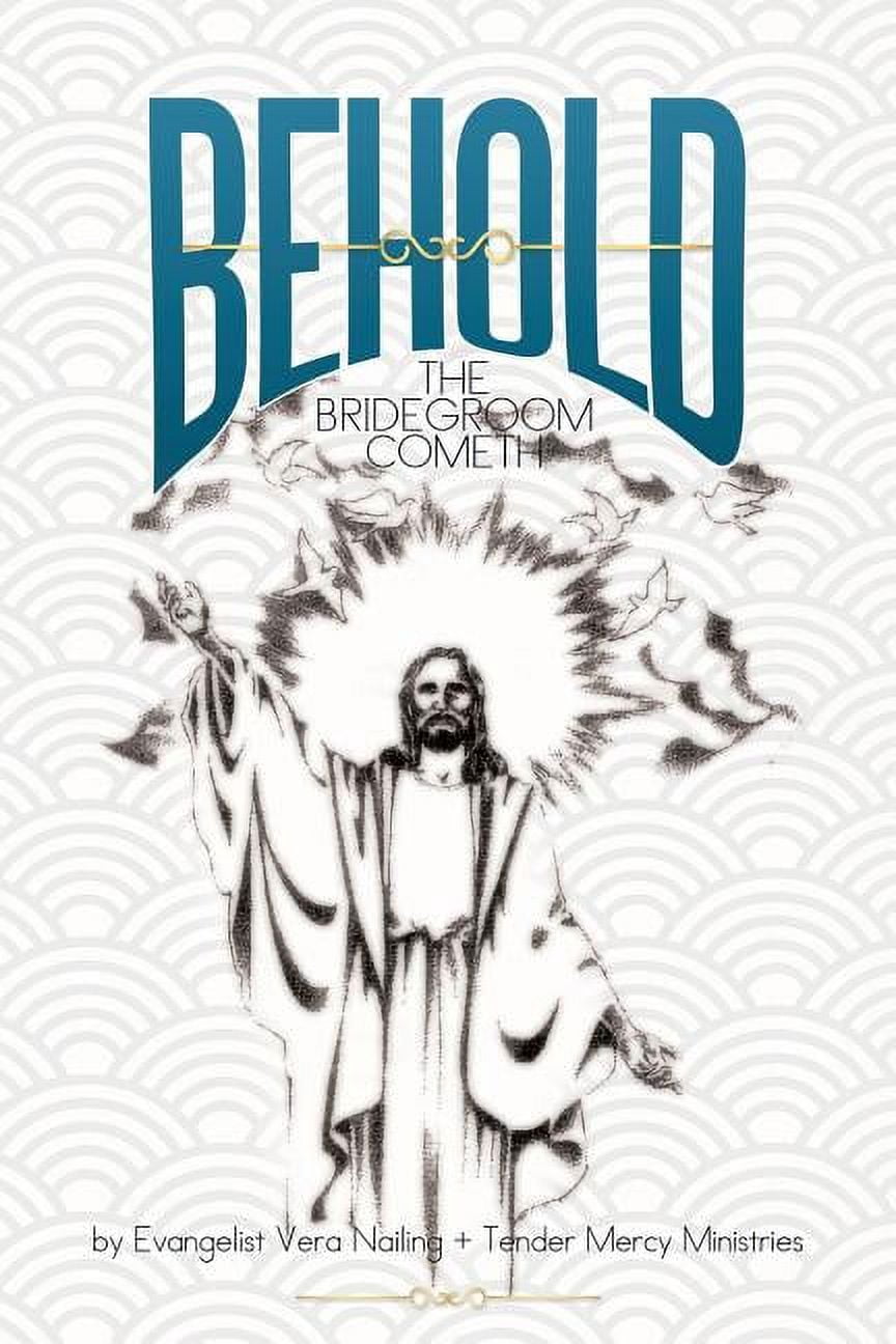 Behold : The Bridegroom Cometh (Paperback) - Walmart.com