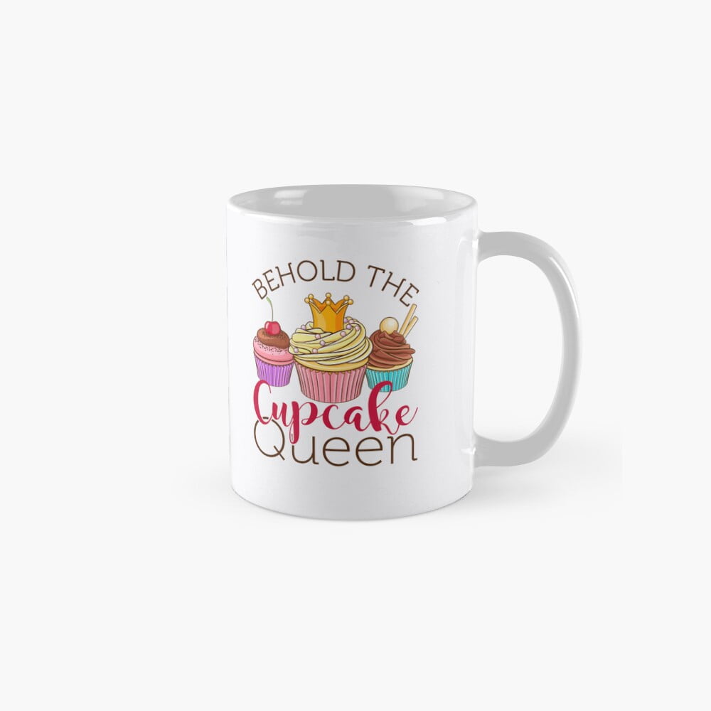 Behold the Cupcake Queen Cupcakes Women Girls Classic Mug - Walmart.com
