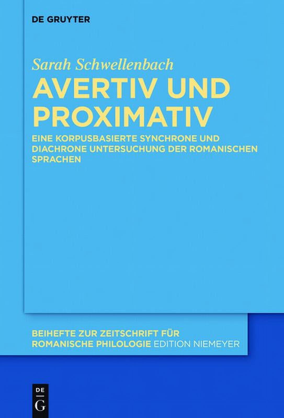 Beihefte Zur Zeitschrift FÃ¼r Romanische Avertiv Und Proximativ: Eine ...
