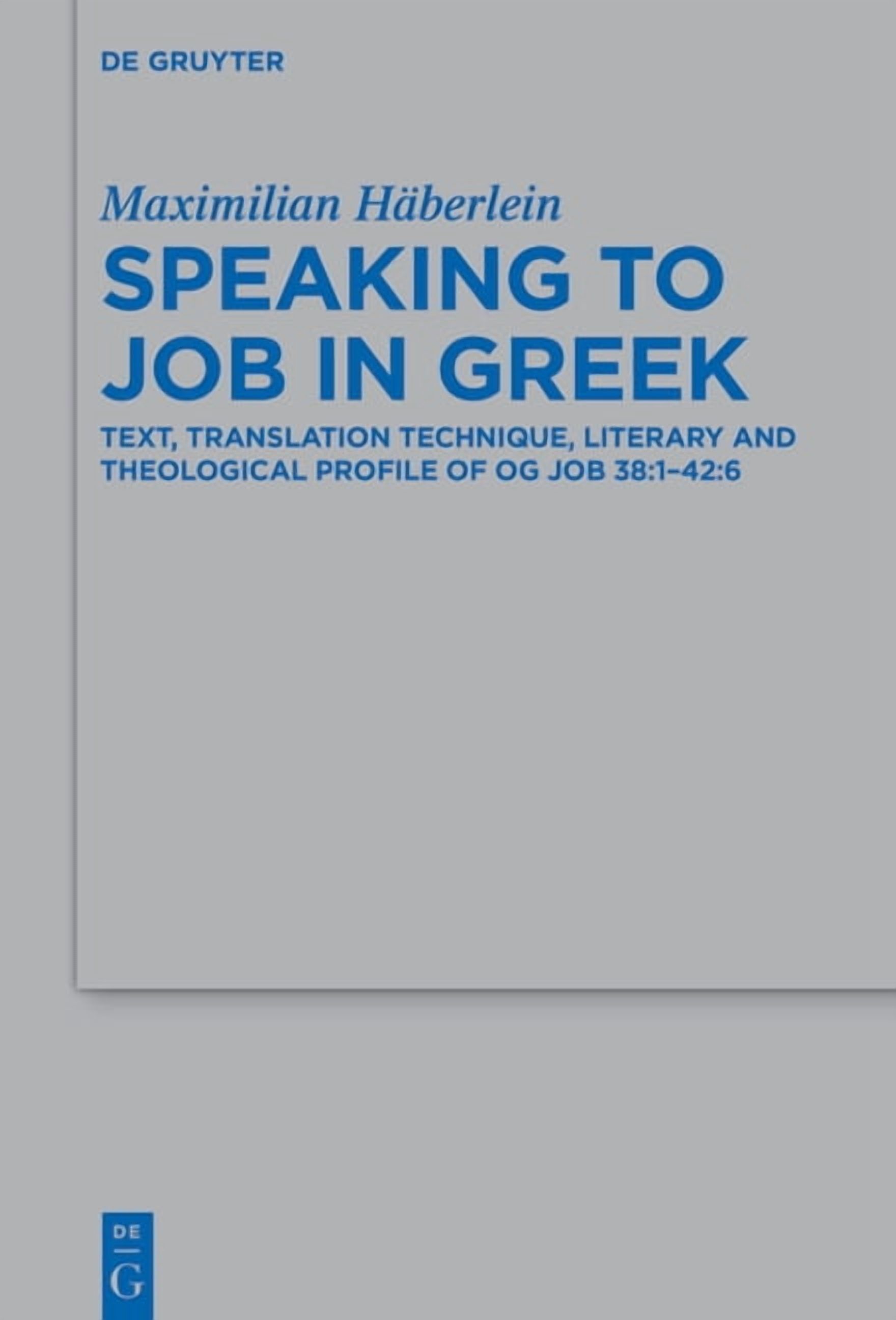 Beihefte Zur Zeitschrift Für die Alttest Speaking to Job in Greek: Text ...