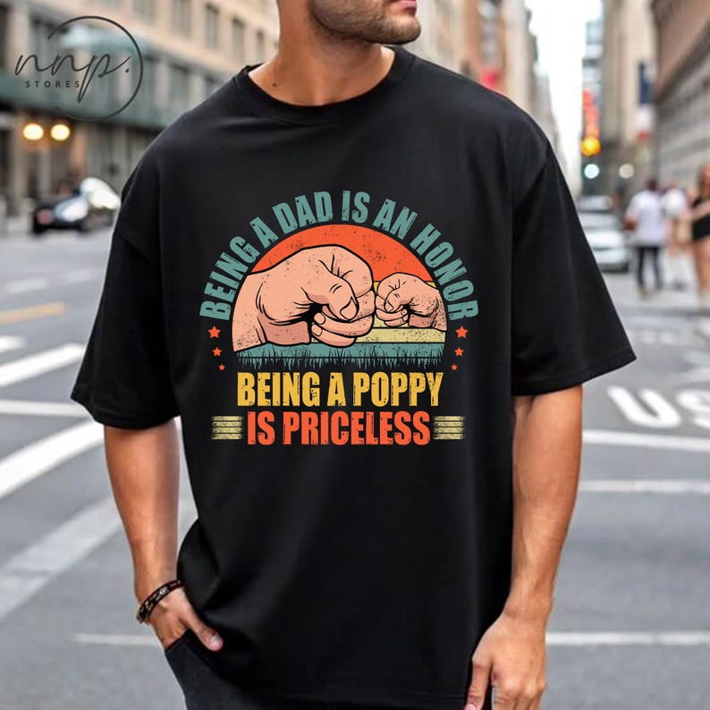 Being A Dad Is An Honor Being A Poppy Is Priceless Fathers Day Dad ...