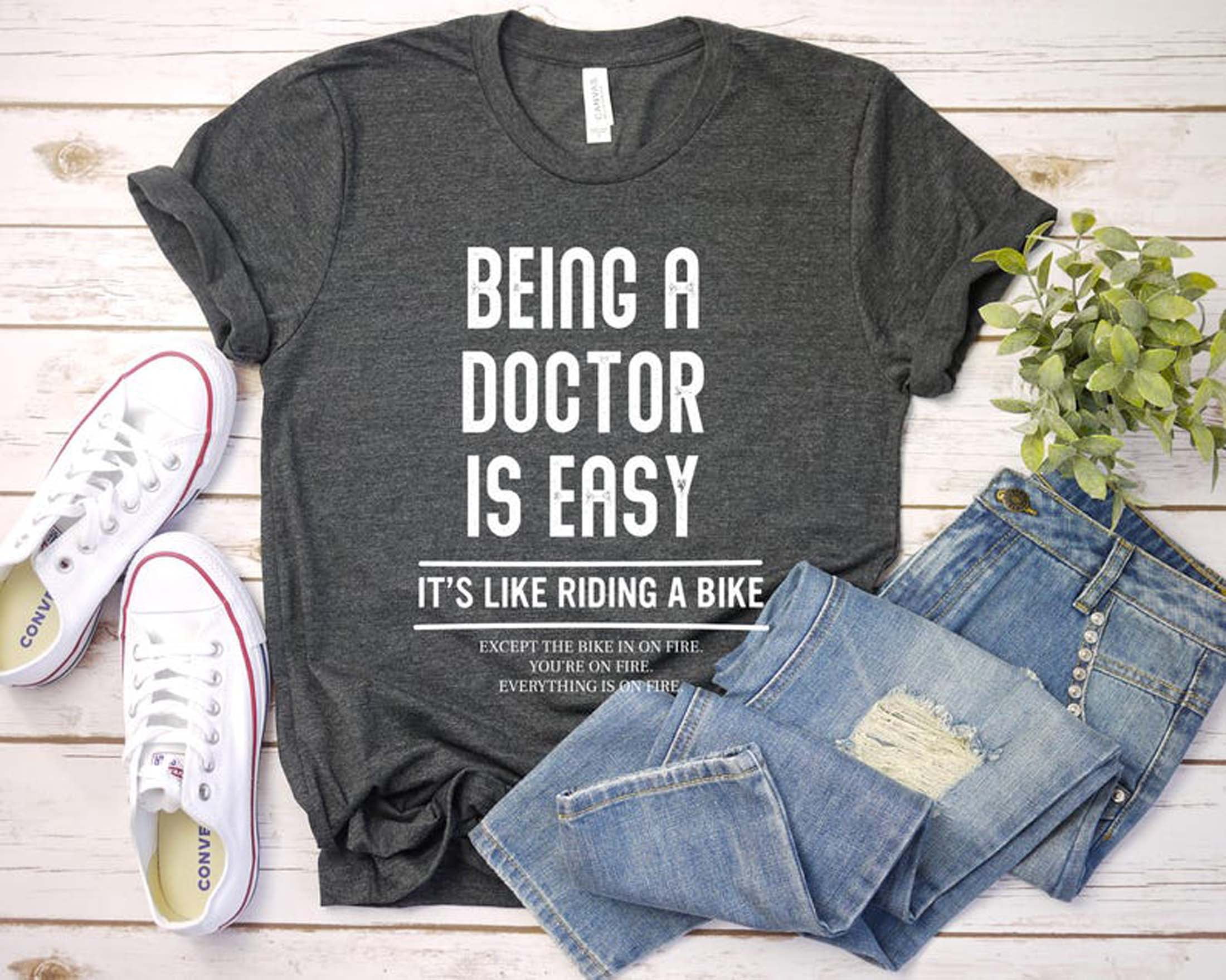 Being A Doctor Is Easy It_s Like Riding A Bike Shirt, Doctors Life ...