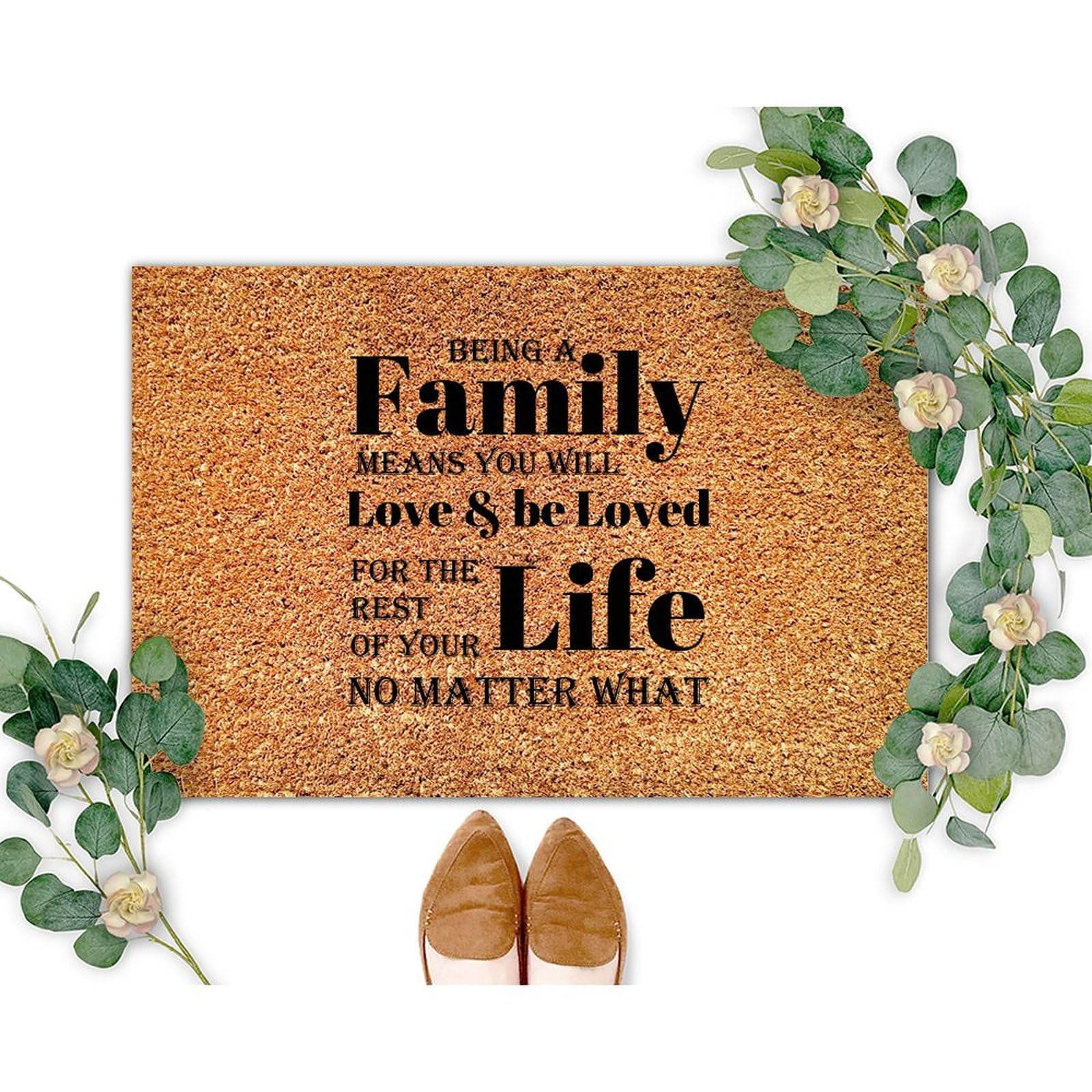 Being A Family Means You Will Love Coir Doormat Rug Positive ...