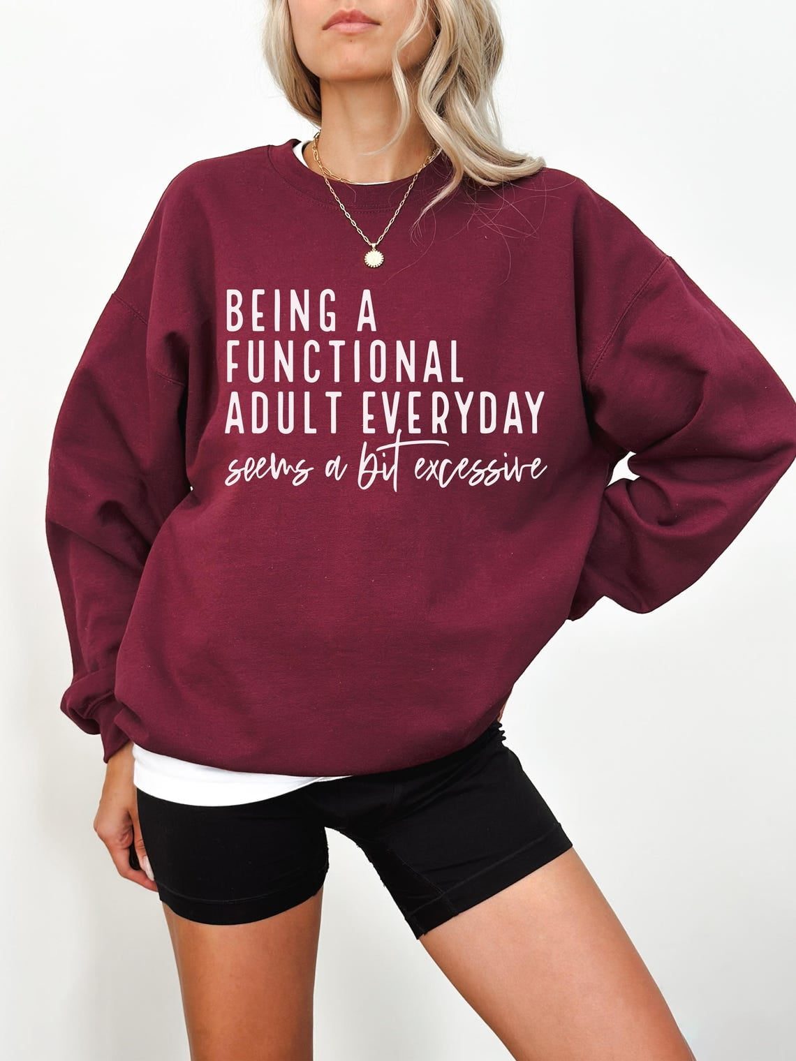Being A Functional Everyday Seems A Bit Excessive Shirt, Saying Shirt ...