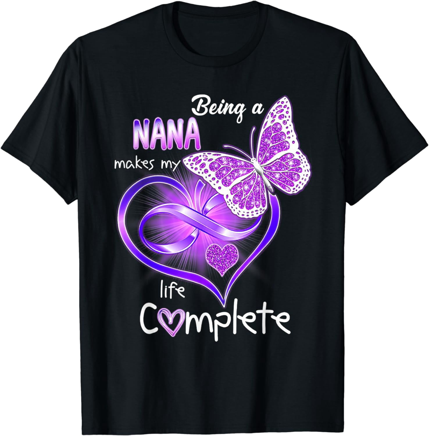 Being A Nana Makes My Life CompleteT-Shirt - Walmart.com
