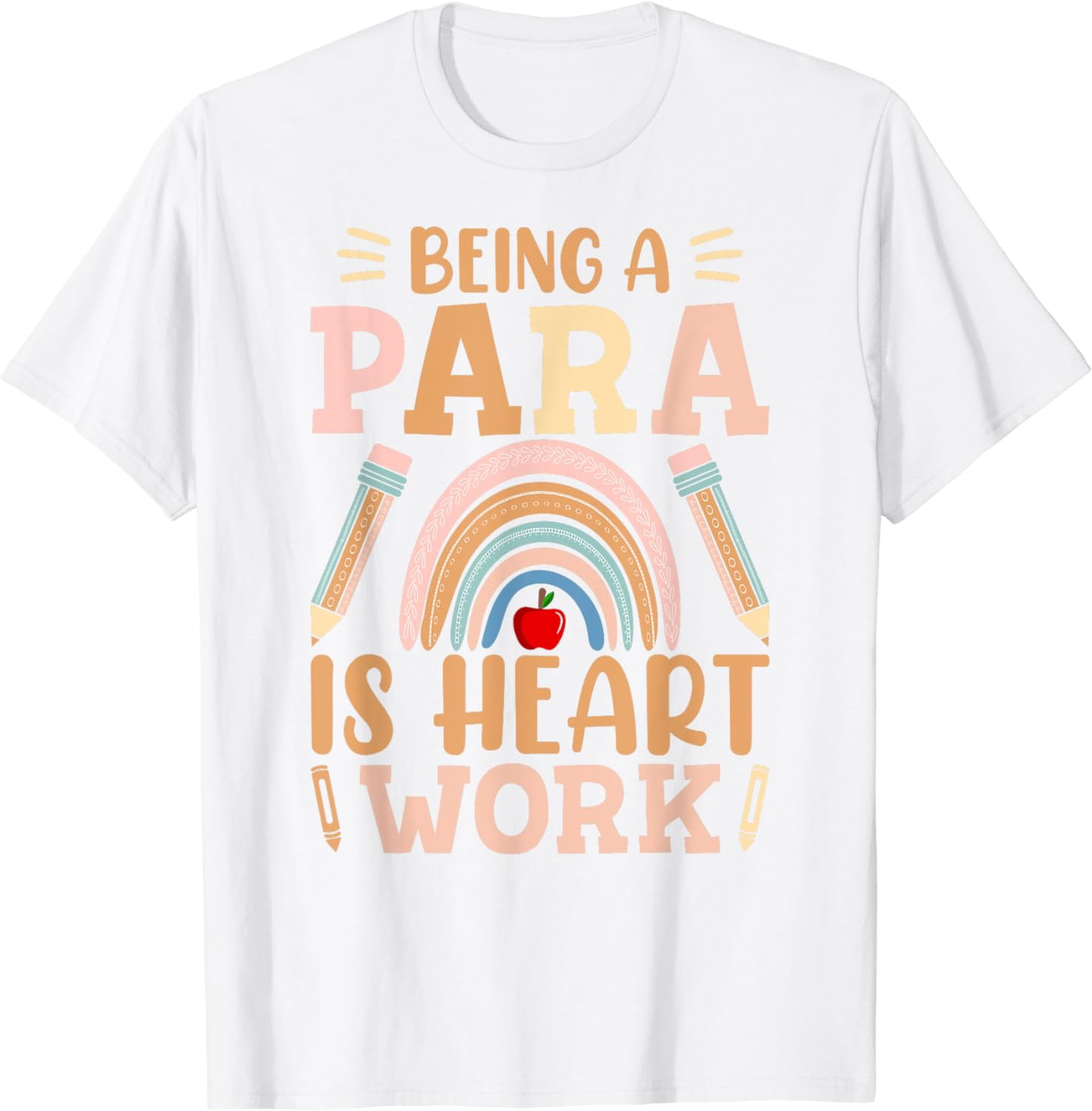 Being A Para Is Heart Work Cute Paraprofessional T-Shirt - Walmart.com