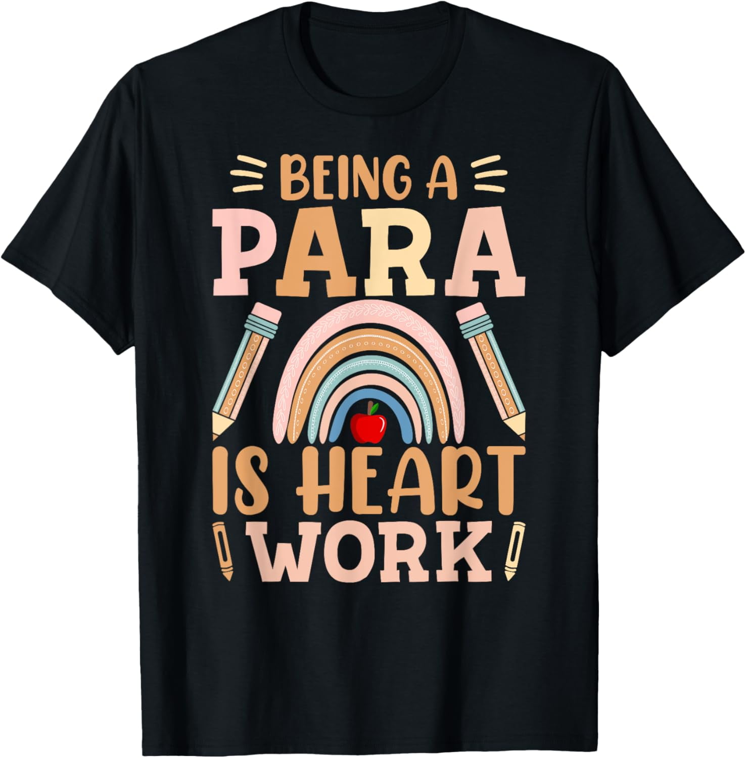 Being A Para Is Heart Work Cute Paraprofessional T-Shirt - Walmart.com
