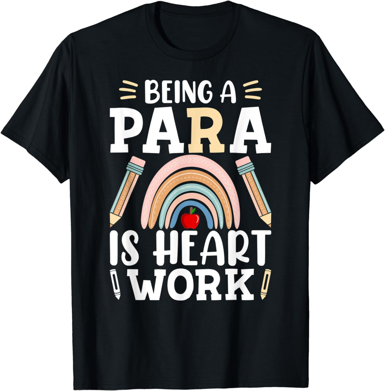 Being A Para Is Heart Work Cute Paraprofessional T-Shirt - Walmart.com