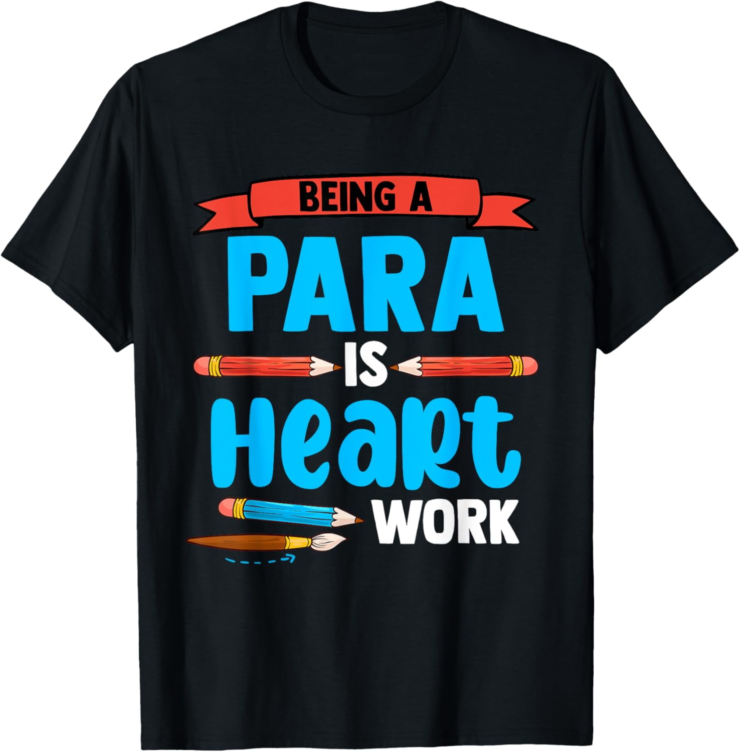 Being A Para is Heart Work School Paraprofessional Educator T-Shirt ...