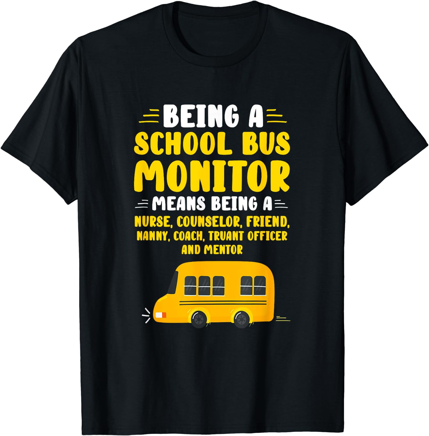 Being A School Bus Monitor T-Shirt - Walmart.com