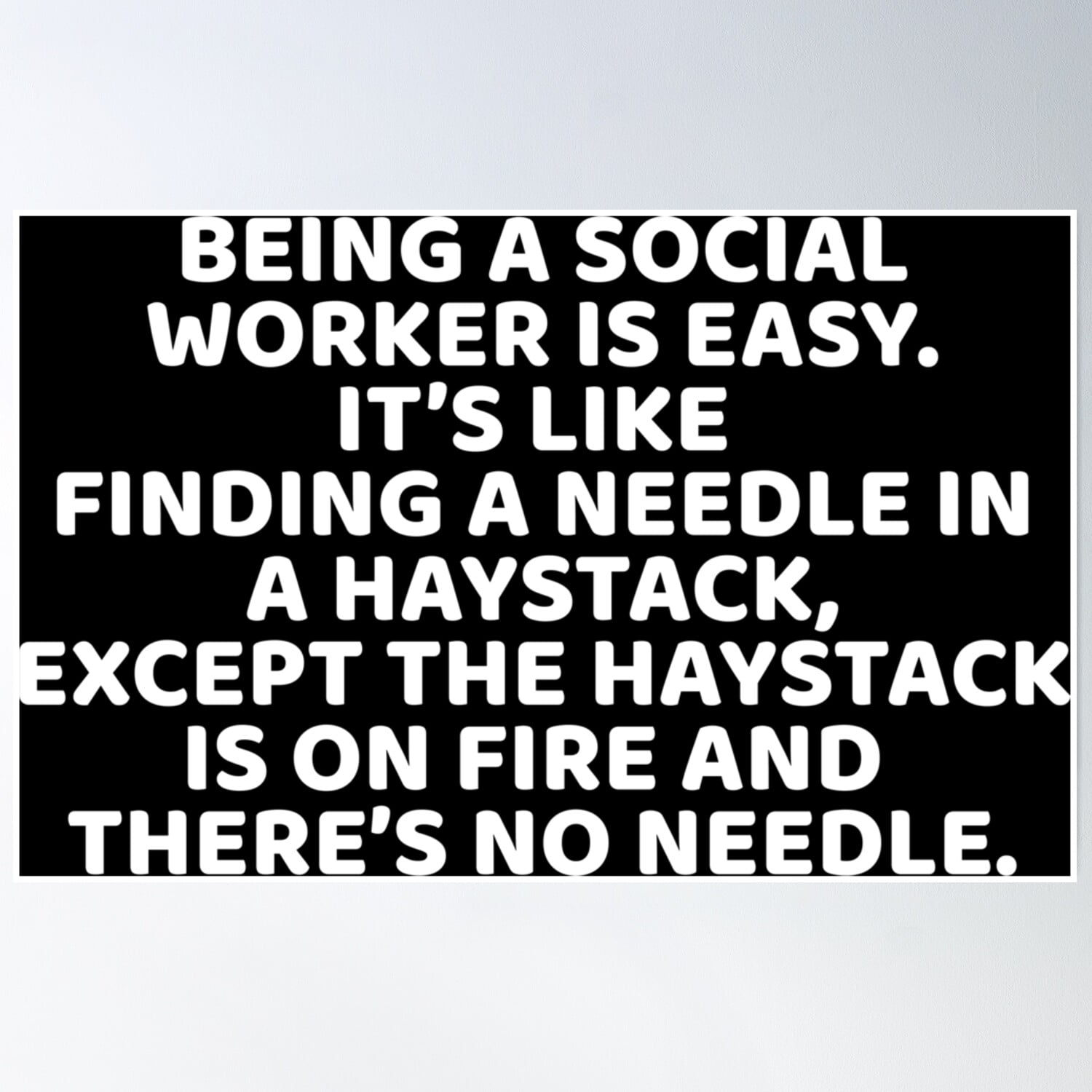 Being A Social Worker Is Easy Funny Sarcastic Social Work Poster Wall ...