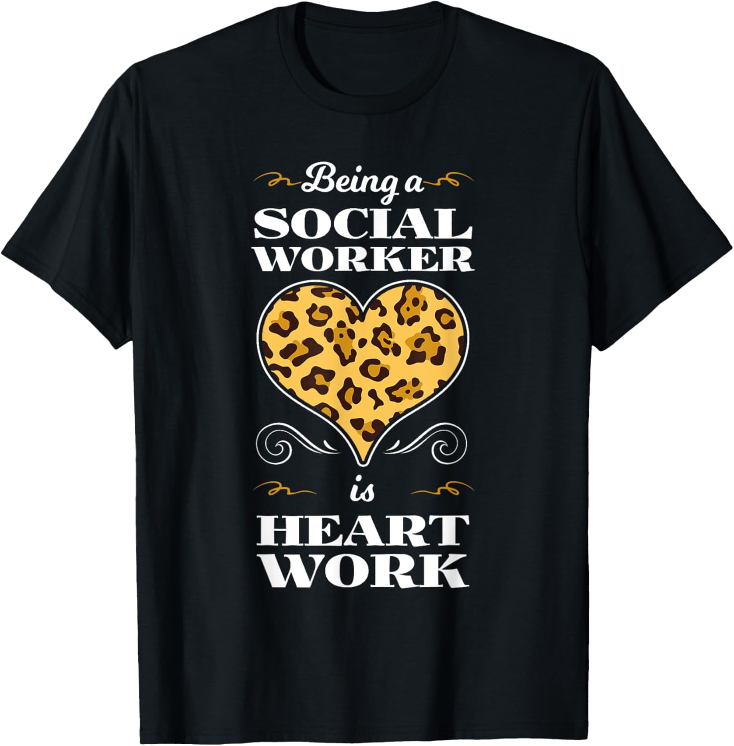 Being A Social Worker Is Heart Work Community Workers T-Shirt - Walmart.com