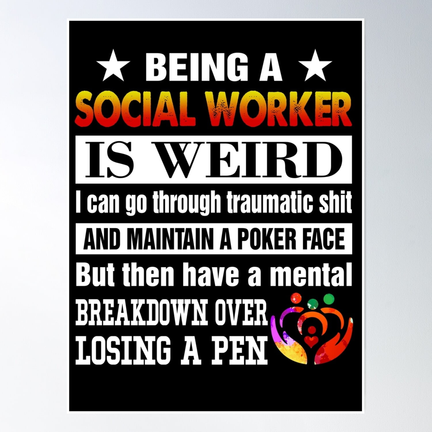 Being A Social Worker Is Weird Poster Wall Art, Modern Wall Decor ...