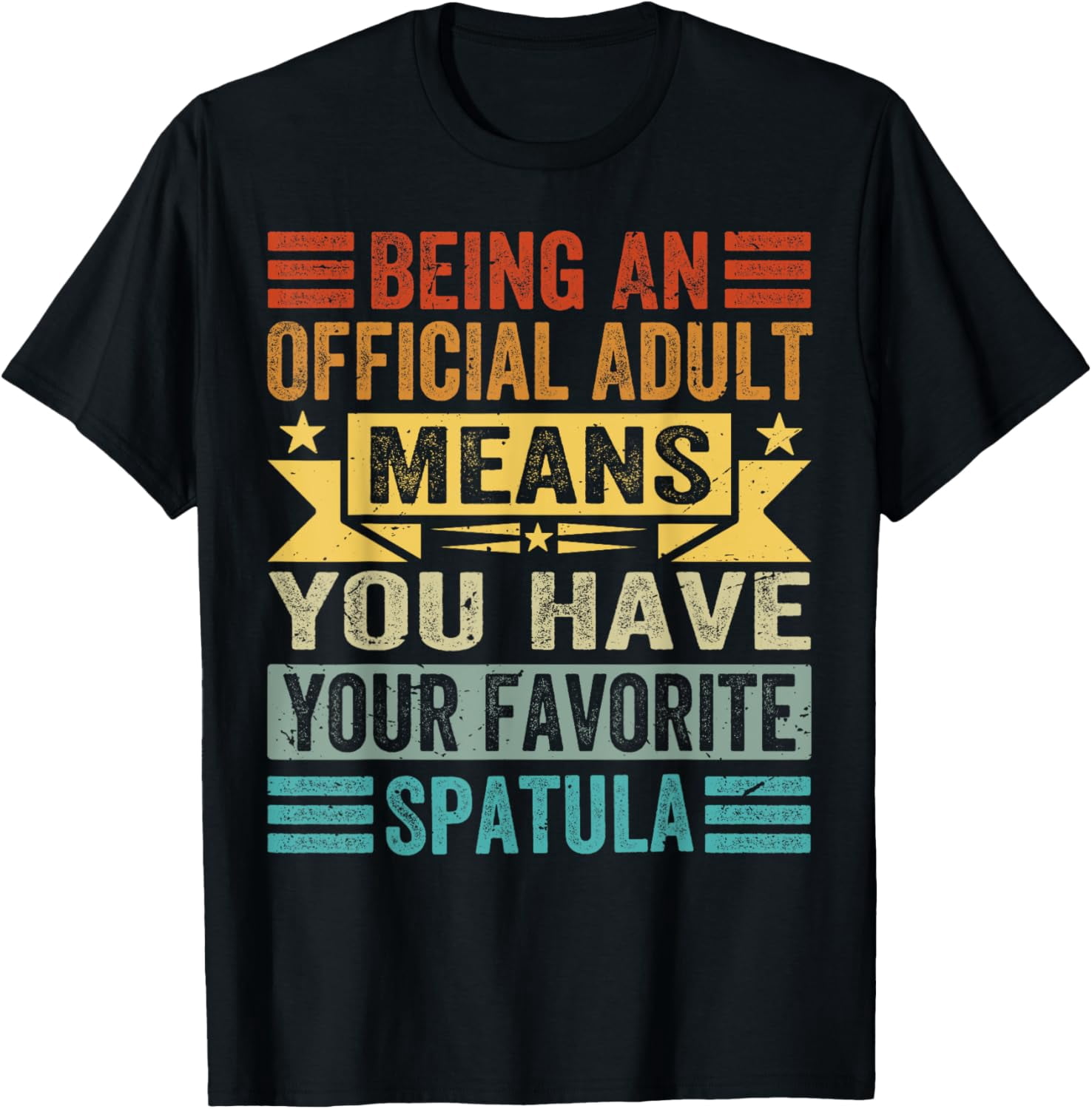 Being An Official Adult Means You Have Your Favorite Spatula T-Shirt ...