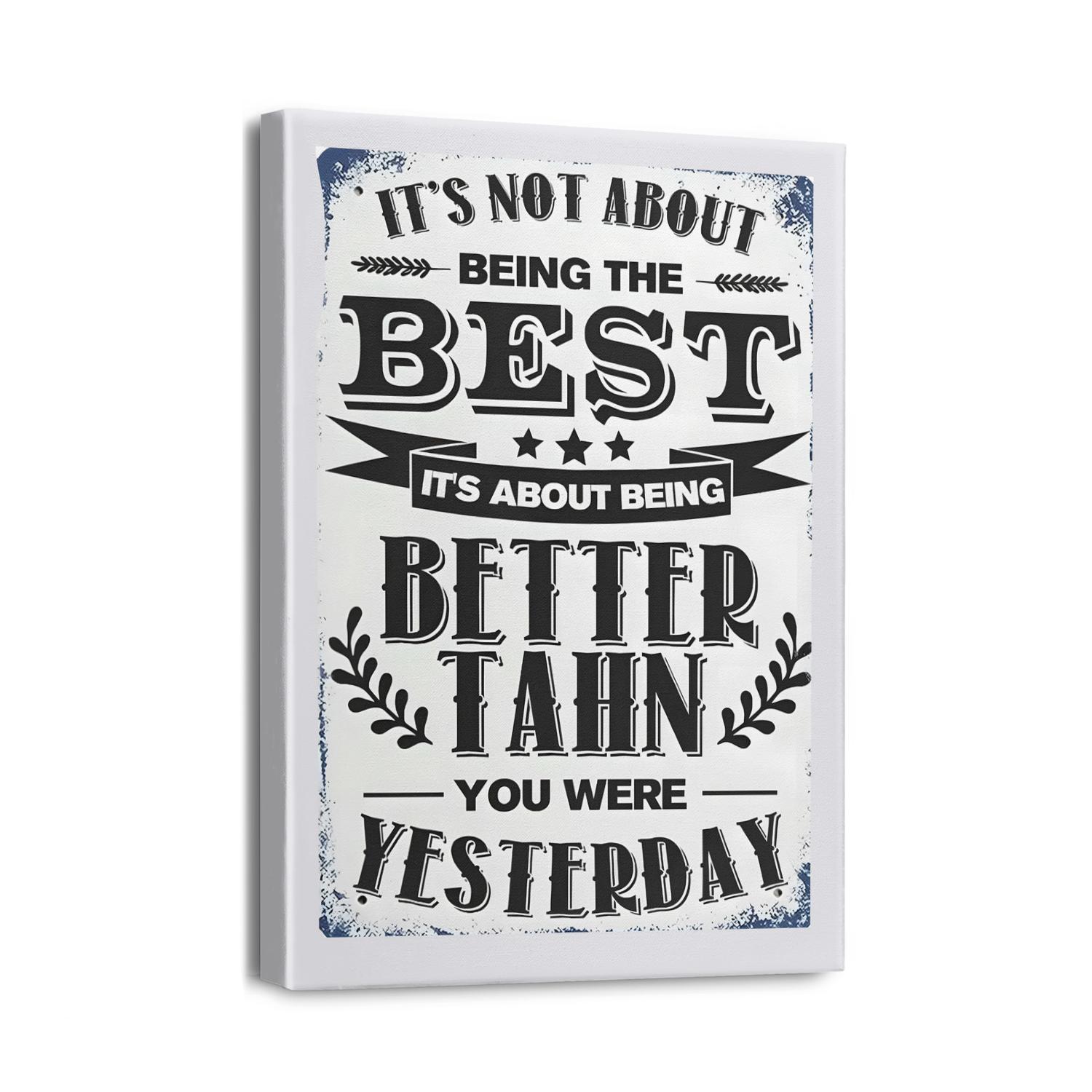 Being Better Than You Were Yesterday Inspiration Quote Wall Art for ...