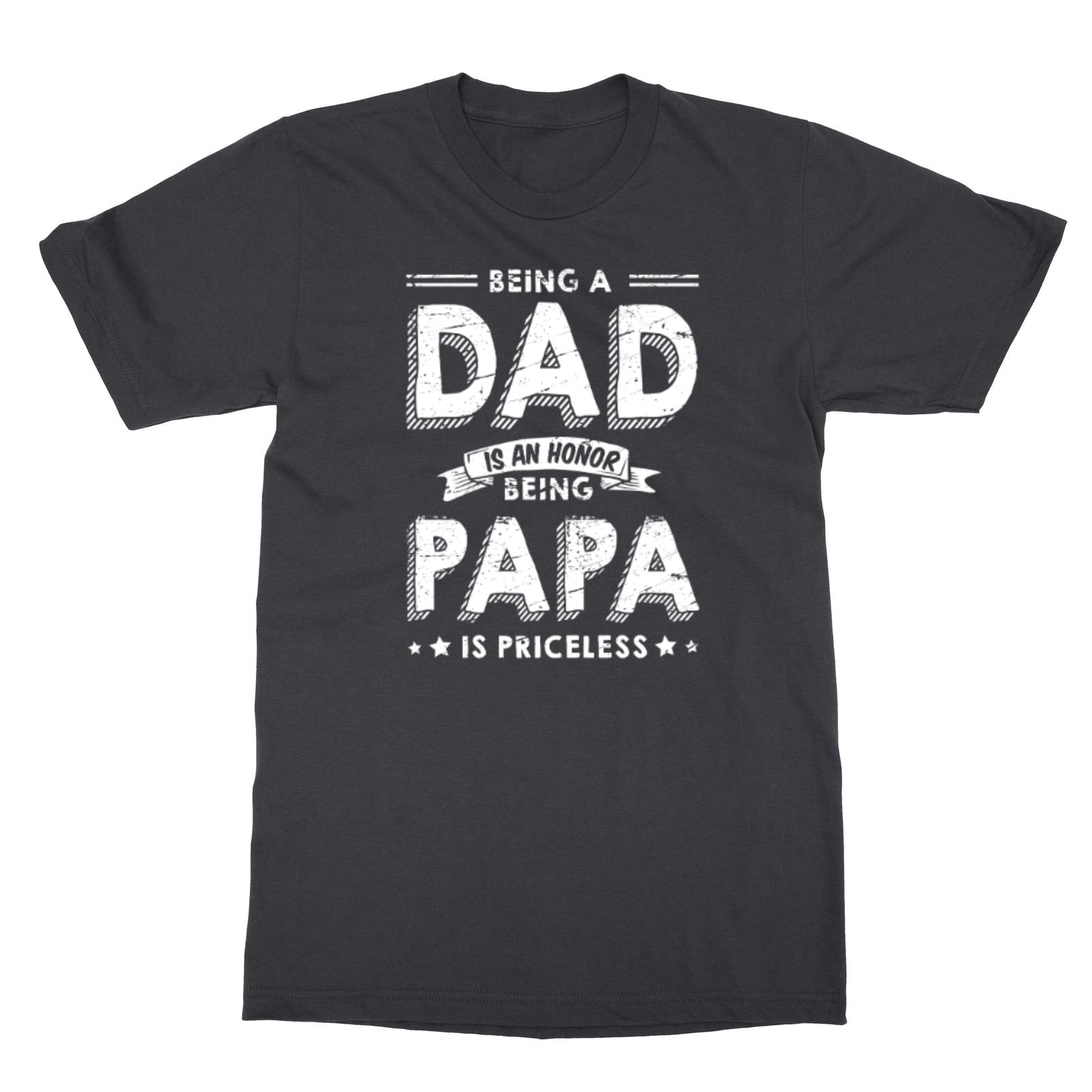 Being Dad Is An Honor Being Papa Is Priceless Father'S Day Gif Unisex ...
