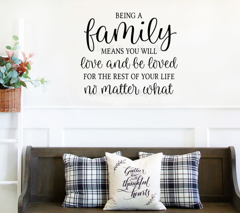 Being a Family Means Love Be Loved No Matter What Motivational Family ...