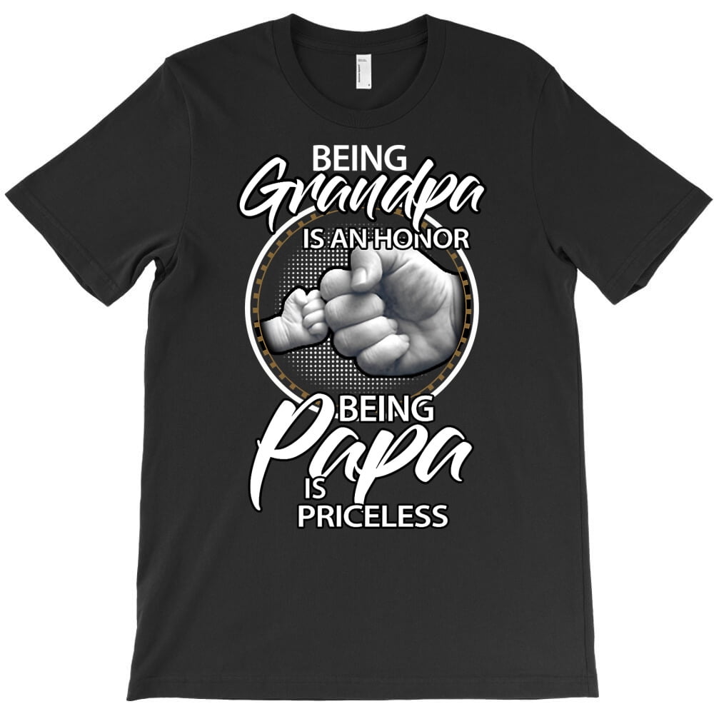 Being Grandpa Is An Honor Being Papa Is Priceless, Gift Dad, - Last ...