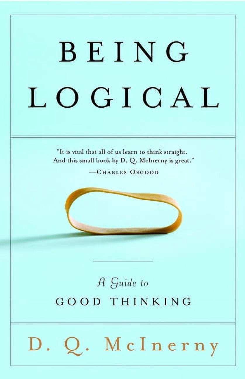 Being Logical: A Guide to Good Thinking, (Paperback) - Walmart.com