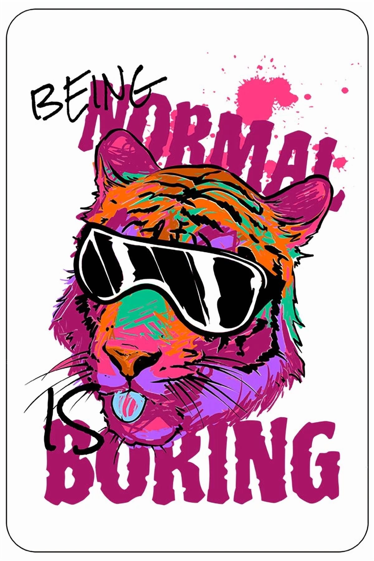 Being Normal Is Boring Ii Sign Metal Funny Man Cave House Decor A175 ...