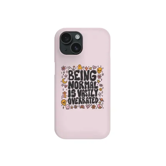 Being Normal is Overrated Funny Quote Phone Case for iPhone 16 15 14 13 ...