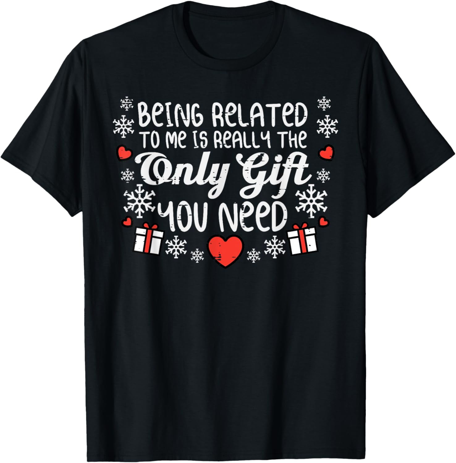 Being Related To Me Funny Christmas Men Women Kids Xmas T-Shirt men and ...