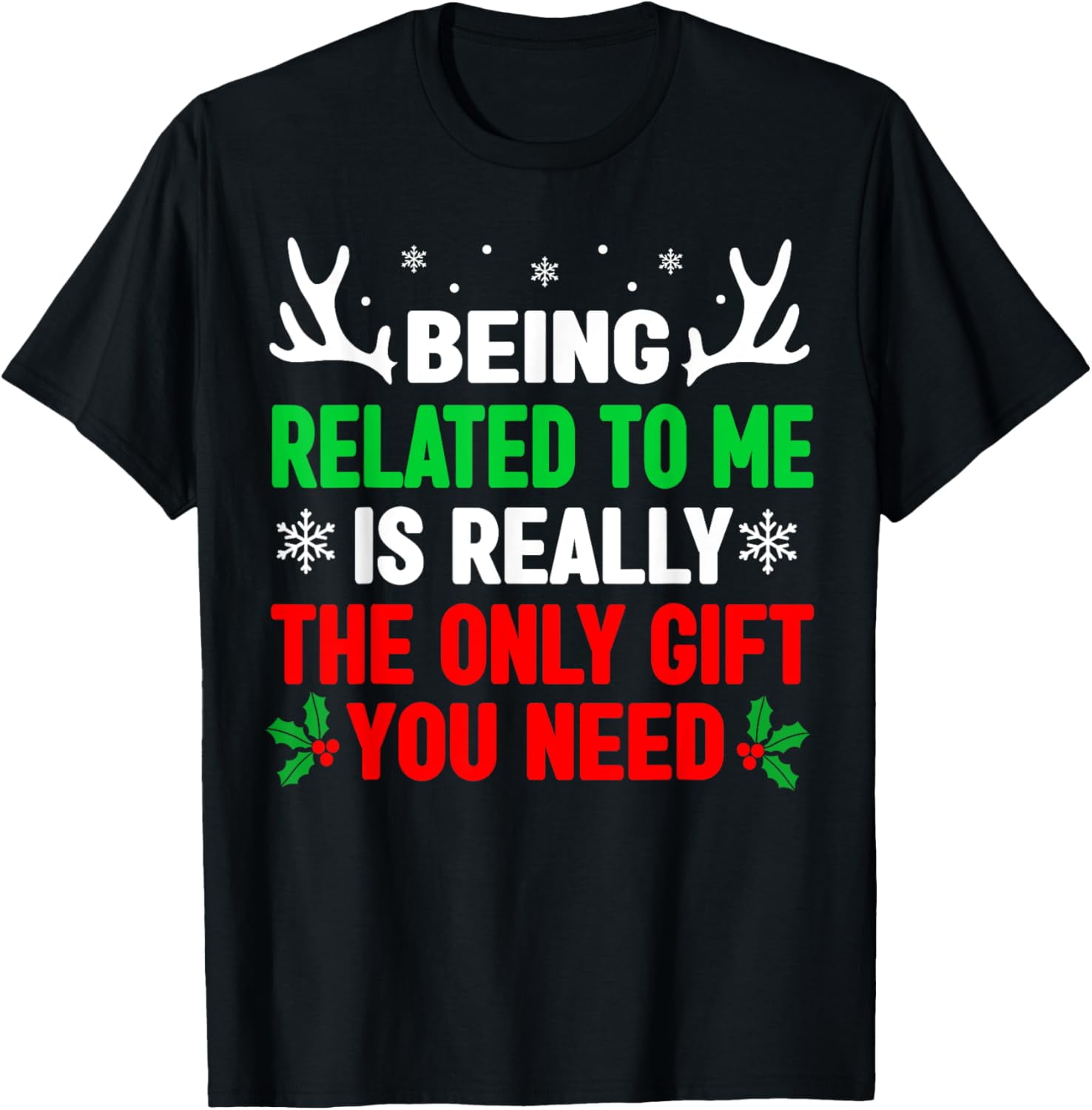 Being Related To Me Funny Christmas Shirts Women Men Family T-Shirt ...