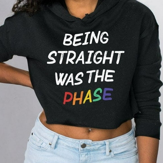 Being Straight Was The Phase Cropped , LGBTQ Pride Outfit , Lesbian Gay ...