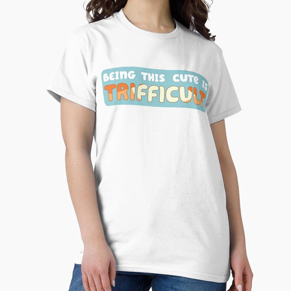 Being This Cute Is Trifficult Classic T-Shirt - Walmart.com