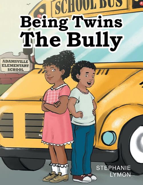 Being Twins: The Bully (Paperback) - Walmart.com