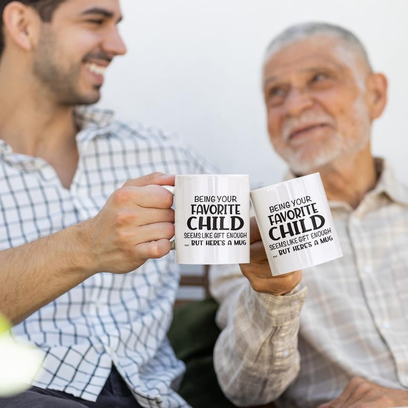 Being Your Favorite Child Seems Like Gift Enough But Here’s A Mug ...
