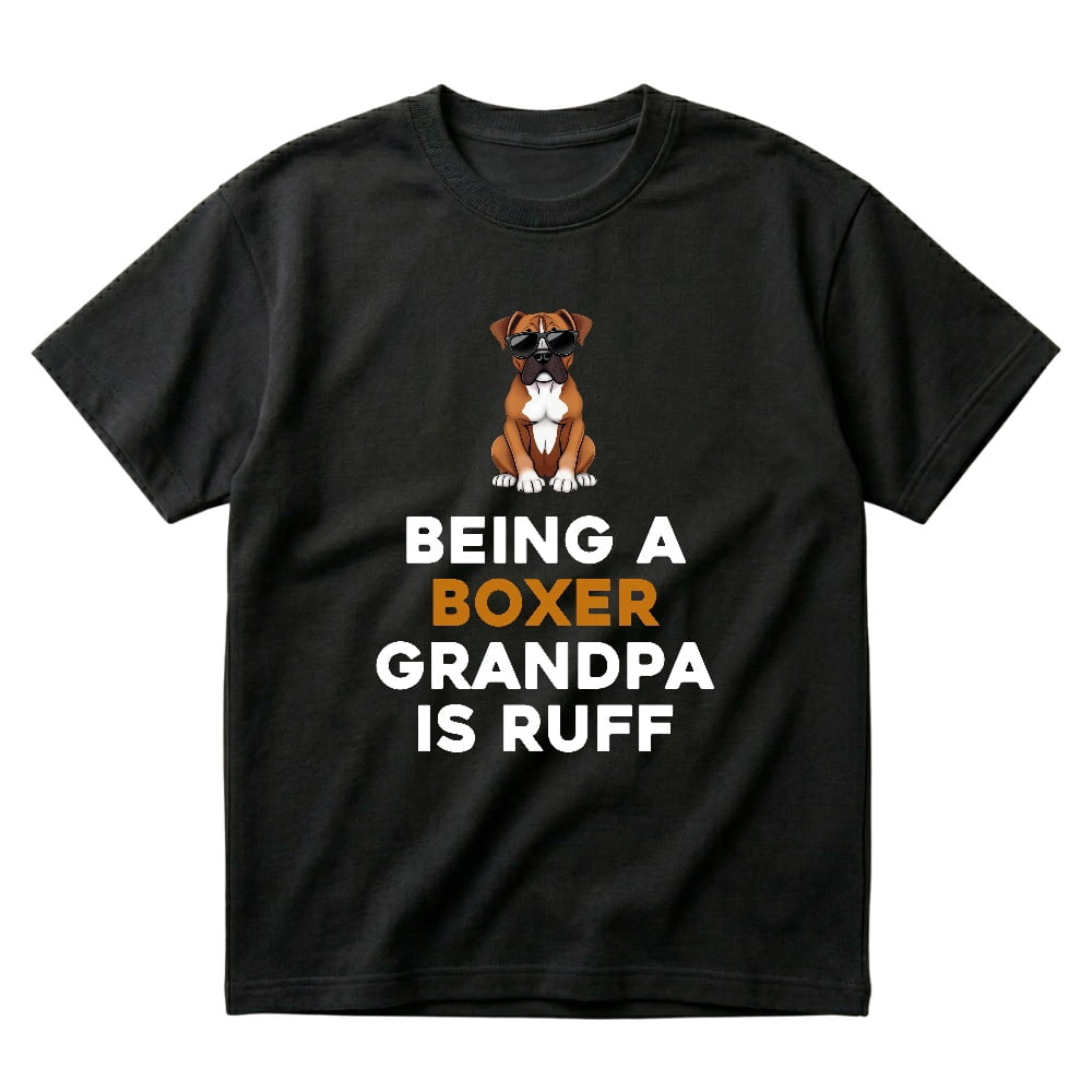 Being a Boxer Grandpa Is Ruff Funny Dog Grandpa T-Shirts - Walmart.com