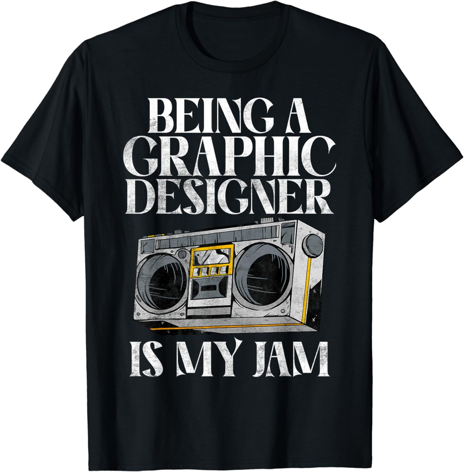 Being a Graphic Designer is my Jam Graphic Designer T-Shirt - Walmart.com