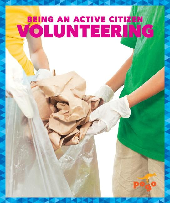 Being an Active Citizen: Volunteering (Hardcover) - Walmart.com