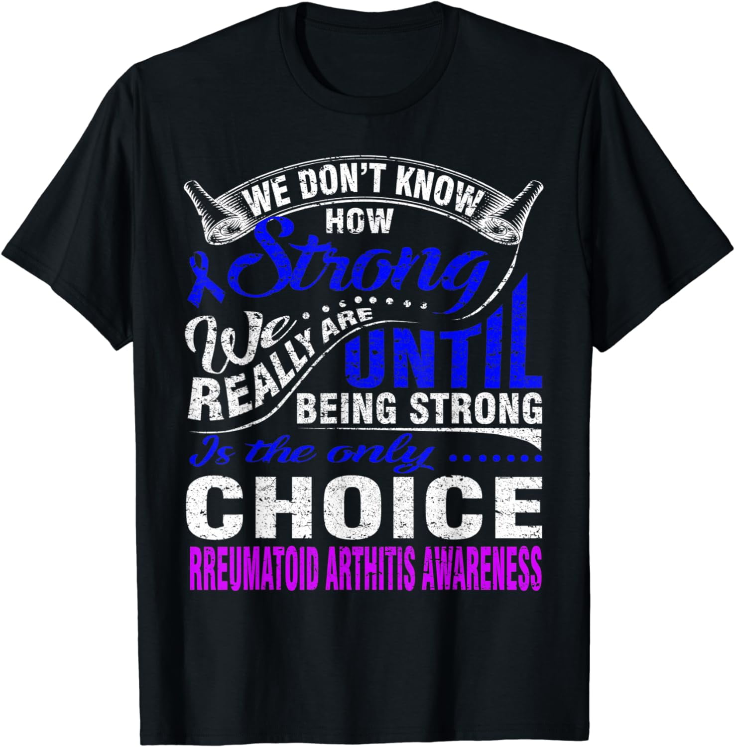 Being strong is only choice Rheumatoid Arthritis awareness - Walmart.com