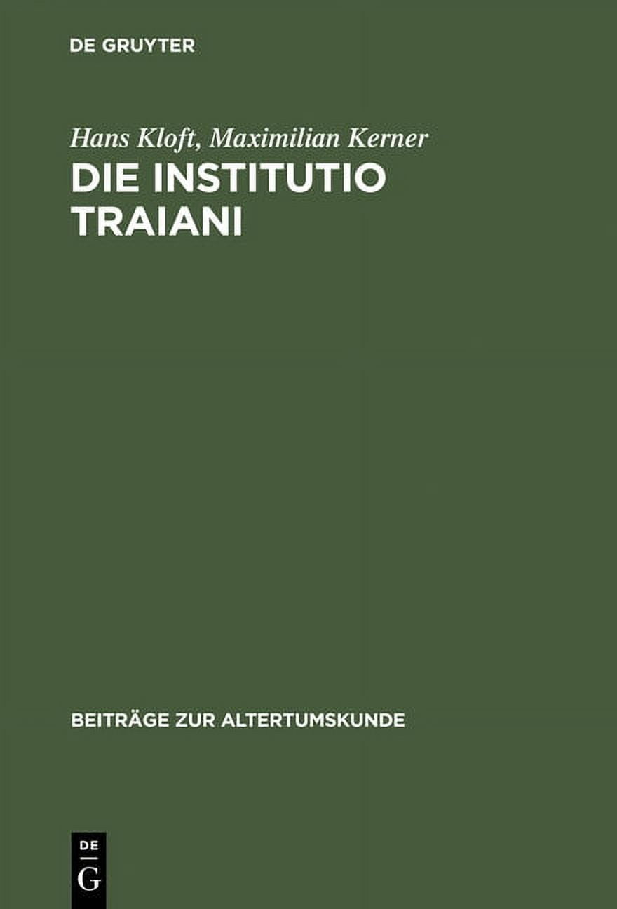 BeitrÃ¤ge Zur Altertumskunde Die Institutio Traiani: Ein Pseudo ...