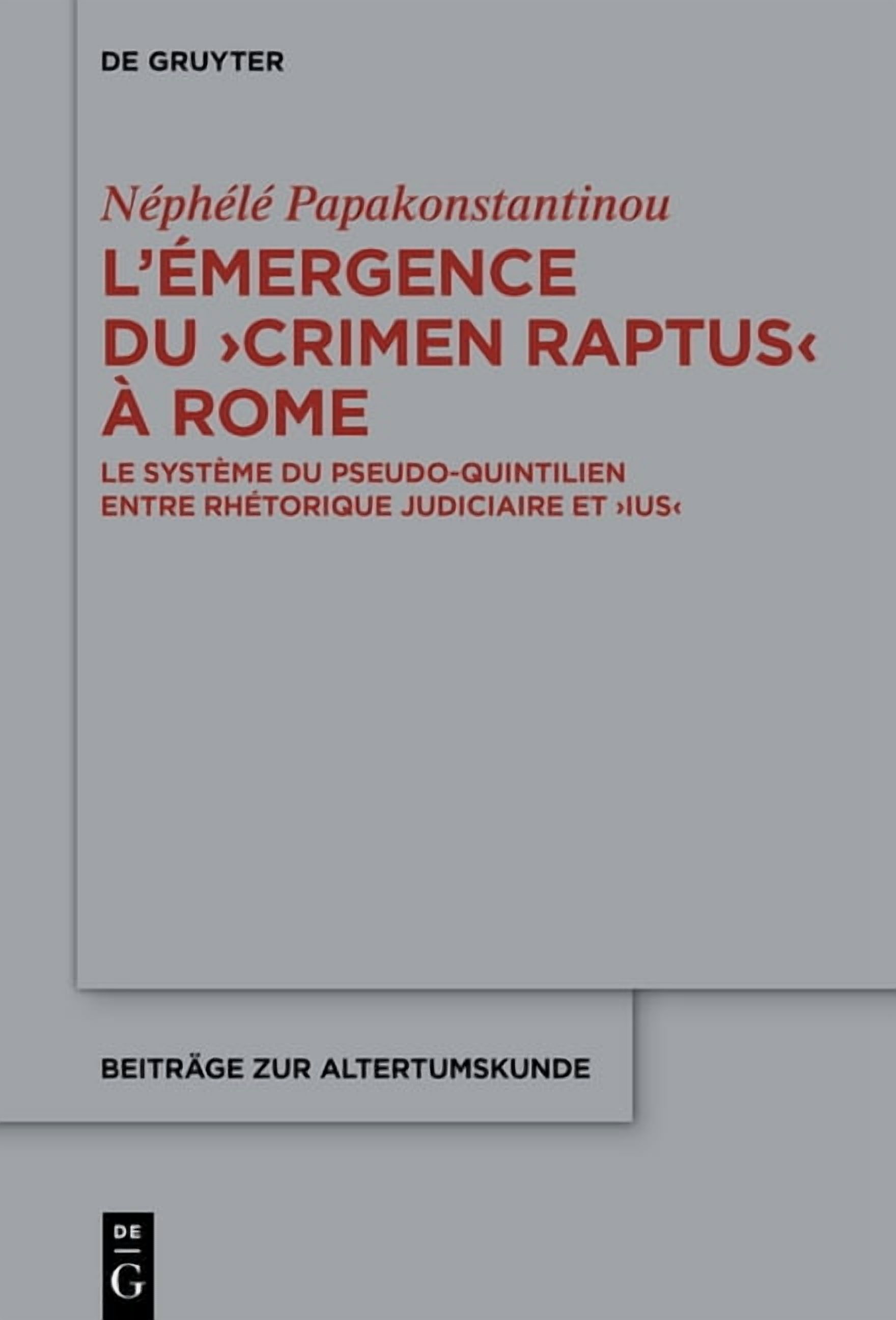 Beiträge Zur Altertumskunde L'Émergence Du >Crimen Raptus: Le Système ...