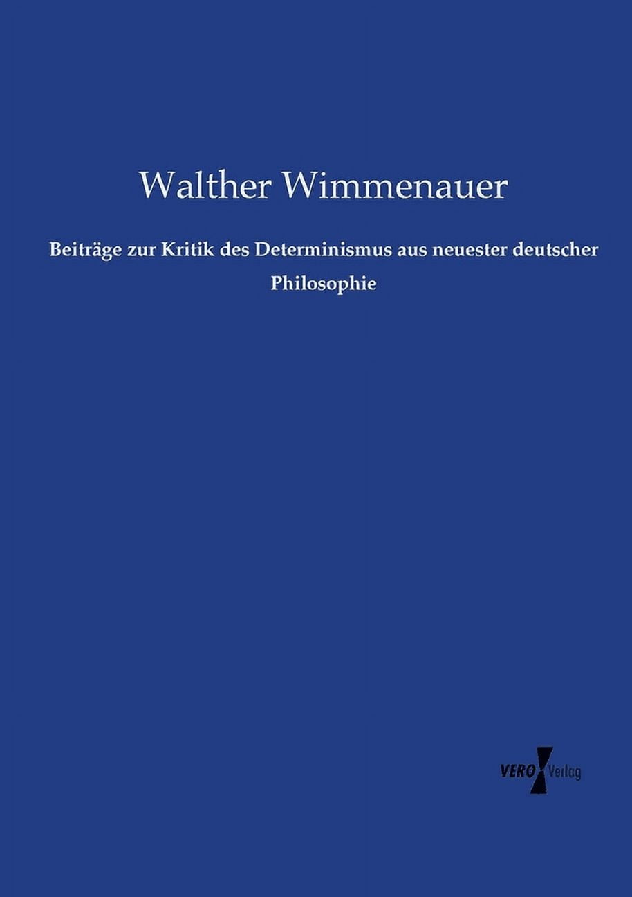 BeitrÃ¤ge zur Kritik des Determinismus aus neuester deutscher ...