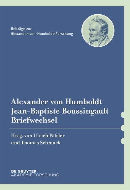 BeitrÃ¤ge Zur Alexander-Von-Humboldt-Fors Alexander Von Humboldt / Jean ...