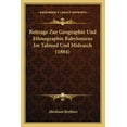 Beitrage Zur Geographie Und Ethnographie Babyloniens Im Talmud Und ...
