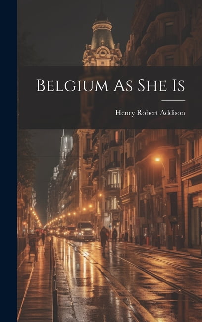 Belgium As She Is (Hardcover) - Walmart.com