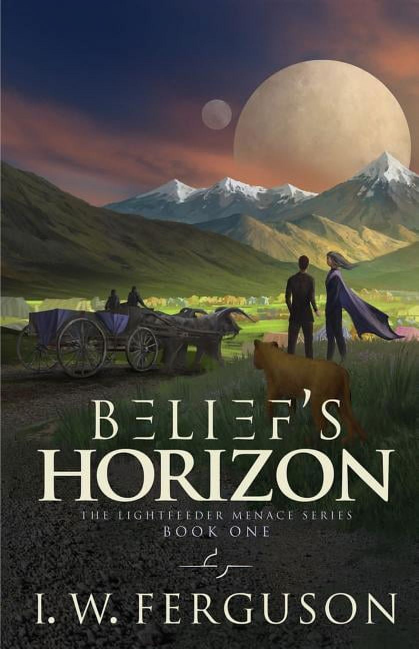 Lightfeeder Menace Belief's Horizon: Book One of the Lightfeeder Menace ...