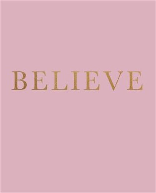 Believe: A decorative book for coffee tables, bookshelves and interior ...