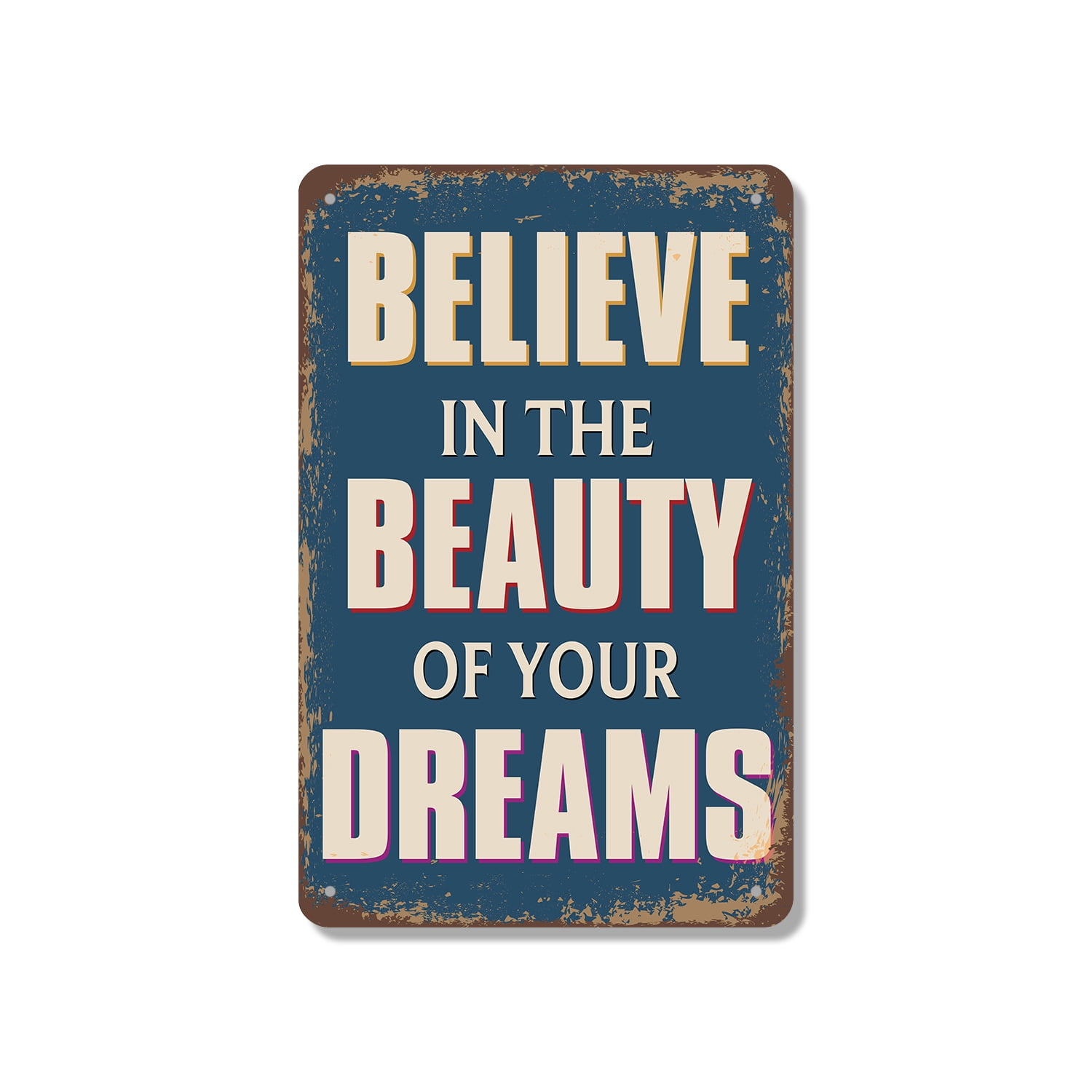 Believe In The Beauty Of Your Dreams Vintage Style 18 Inch x 24 Inch ...