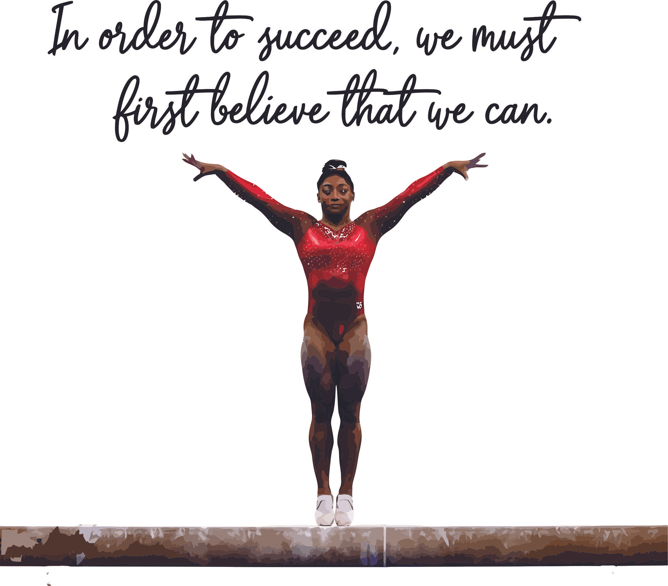 Believe That We Can Simone Biles Gymnastics Motivation Mantra Athlete ...