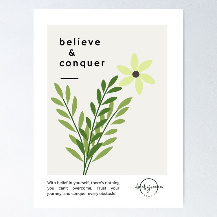 Believe & Conquer Poster- Unframed Poster | Wall Art | Perfect For Home ...