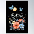 Believe - Floral And Butterfly Inspirational Design Poster Wall Art ...