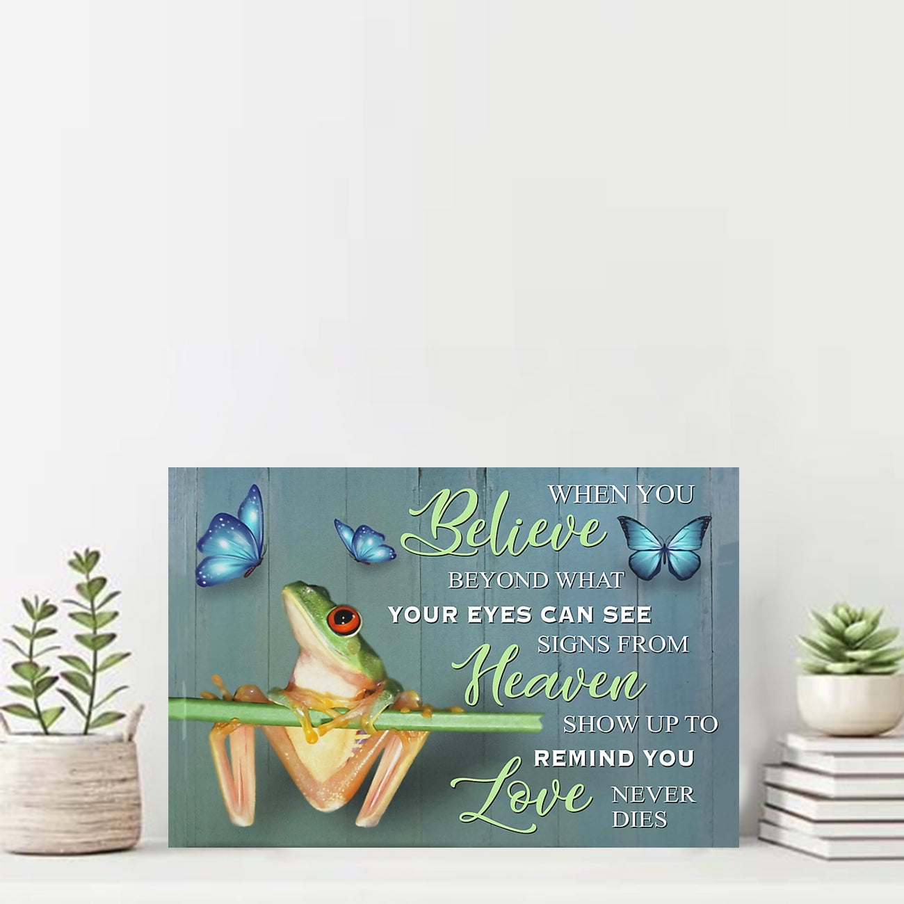 Believe Heaven Love Frog Poster frog poster 24 x 36 Inch Poster ...