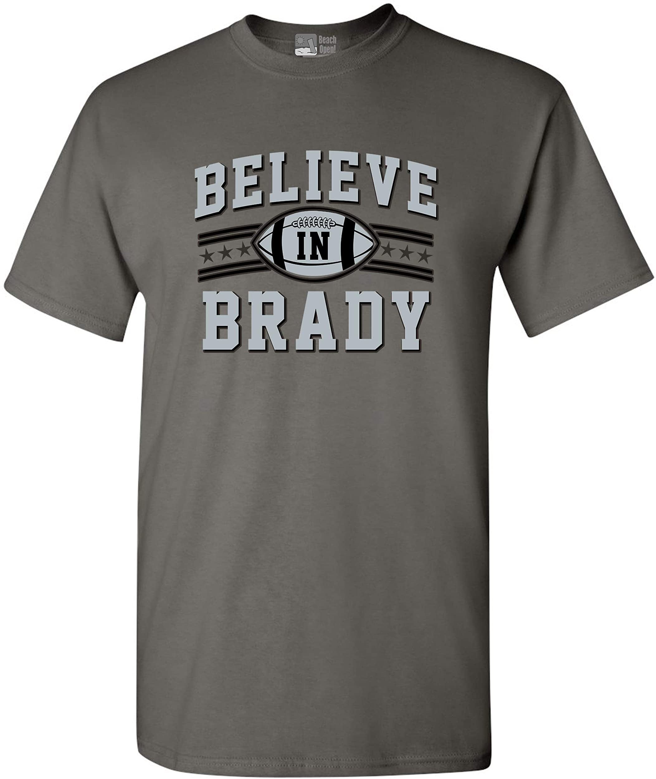 Believe In Brady Football Sports Fan Wear DT Adult T-Shirt Tee ...
